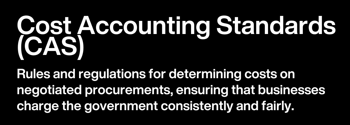 What is a Cost Accounting Standards (CAS)?