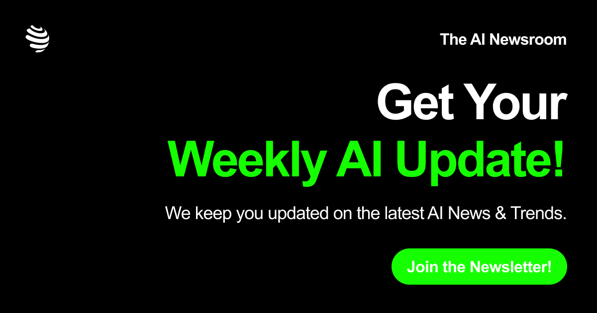 The AI Newsroom | Your Weekly AI Update