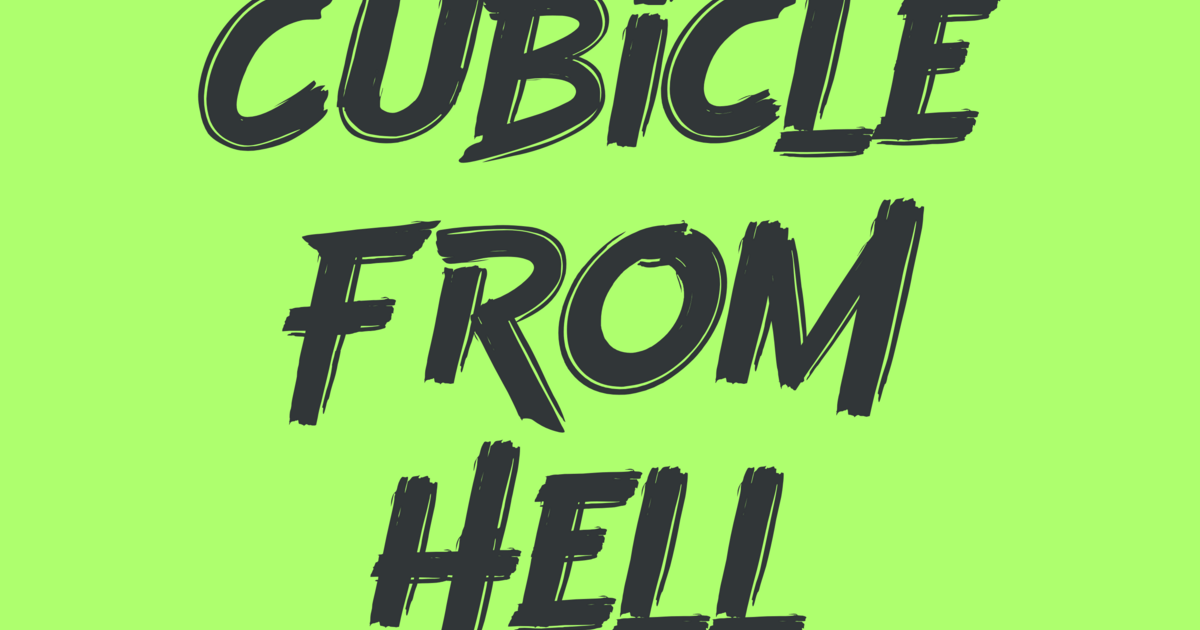 The Cubicle From Hell