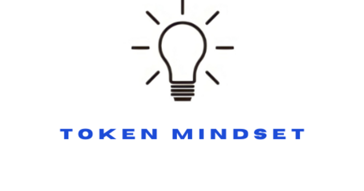 Token Mindset