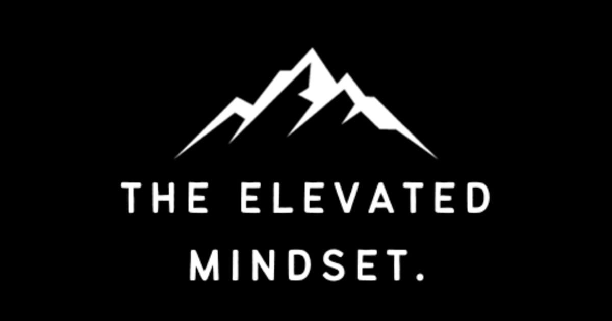 The Elevated Mindset
