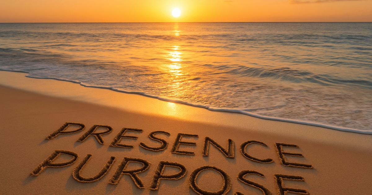 Jay Longden - Presence and Purpose Weekly Newsletter