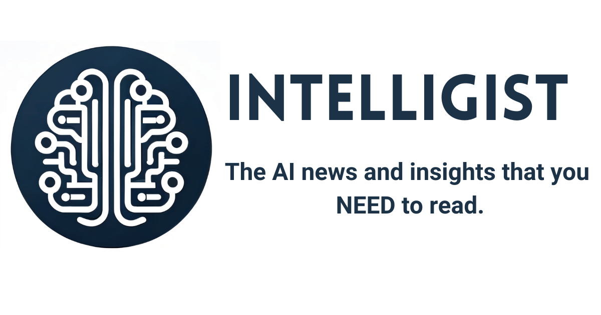 The Intelligist AI Digest